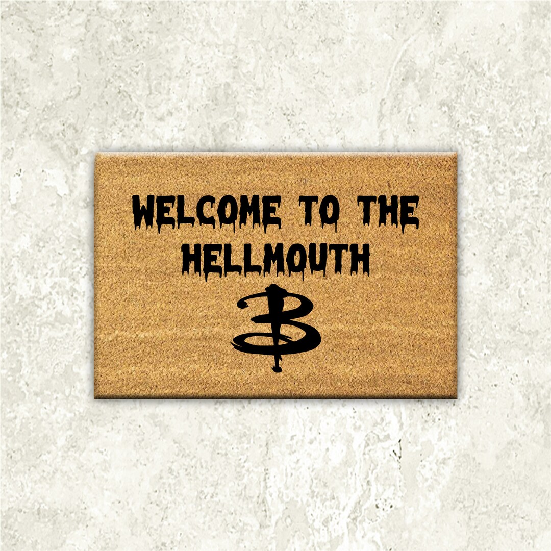 Buffy the Vampire Inspired Door Mat Welcome to the Hellmouth Camping ...