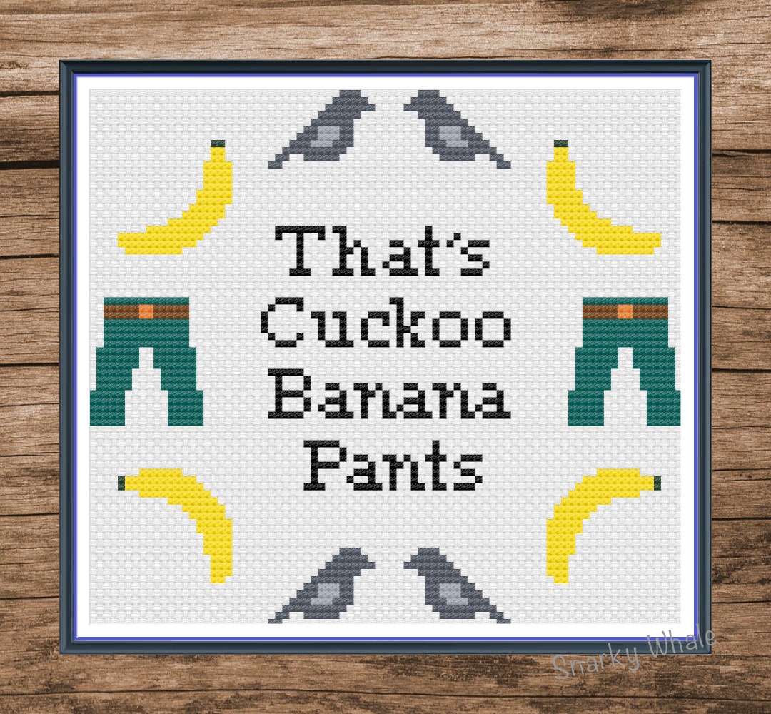 Cuckoo Banana Pants Cross Stitch Pattern Snarky Pattern, Funny Decor ...