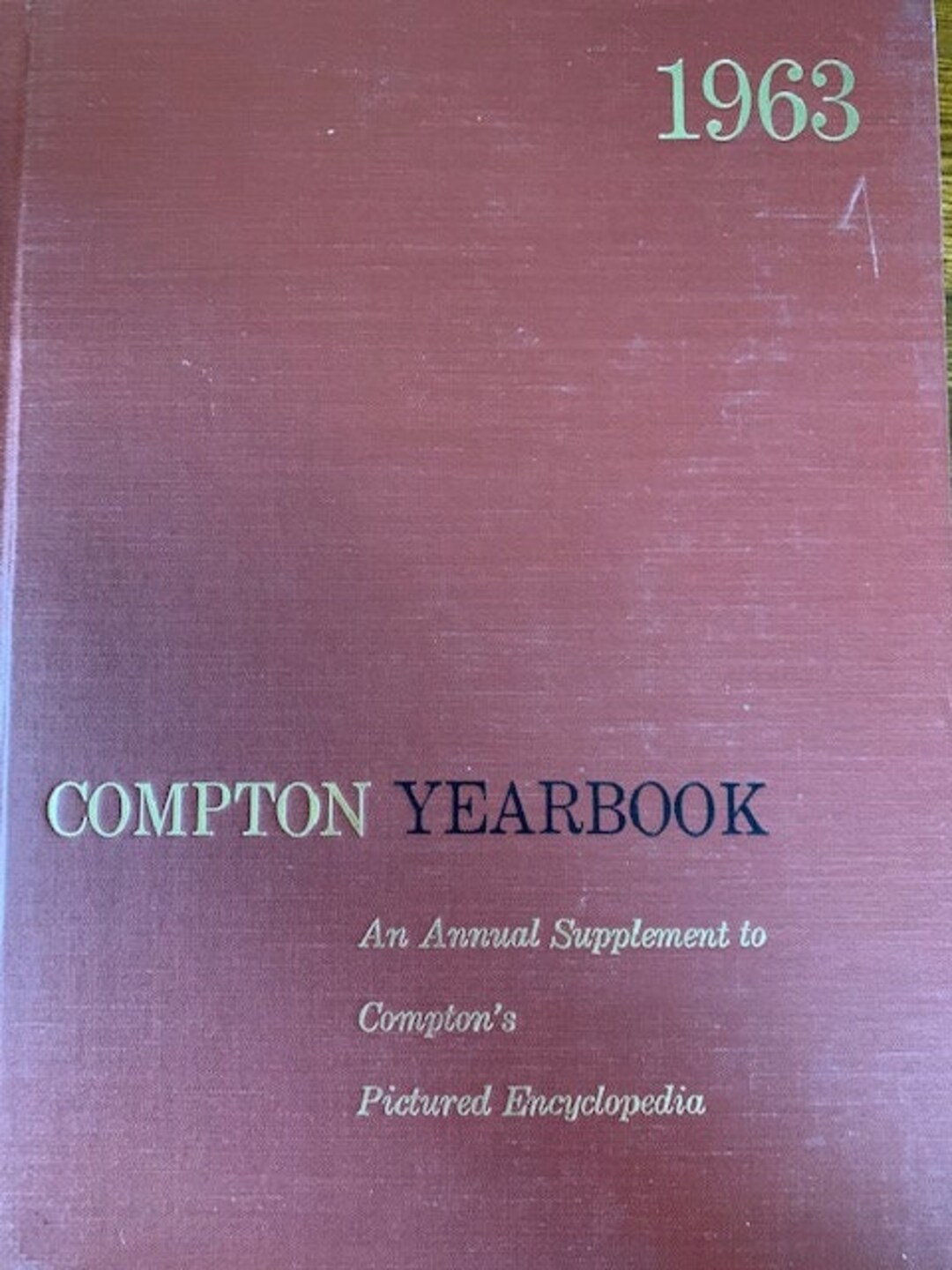 1963 Compton Yearbook: an Annual Supplement to Compton's Pictured ...