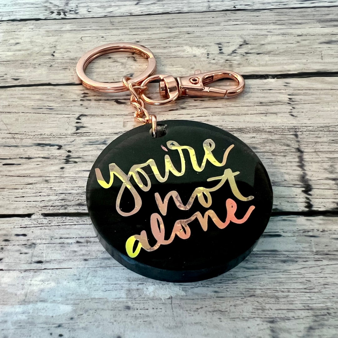 Mental Health Keychain Mental Health You're Not Alone Round Keychain ...