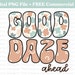 Good Daze Ahead Retro PNG Groovy Png Retro Boho PNG Hippie - Etsy