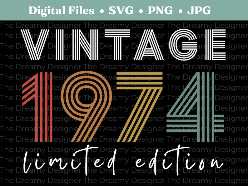 Vintage 1974 Limited Edition SVG, Retro 50th Birthday PNG, 1974 ...