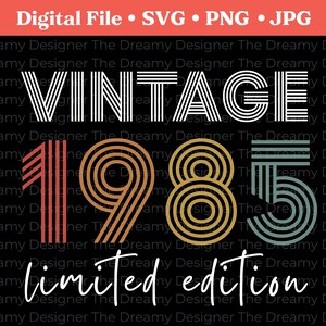 Vintage 1985 Limited Edition SVG, Retro 40th Birthday PNG, 1985 ...