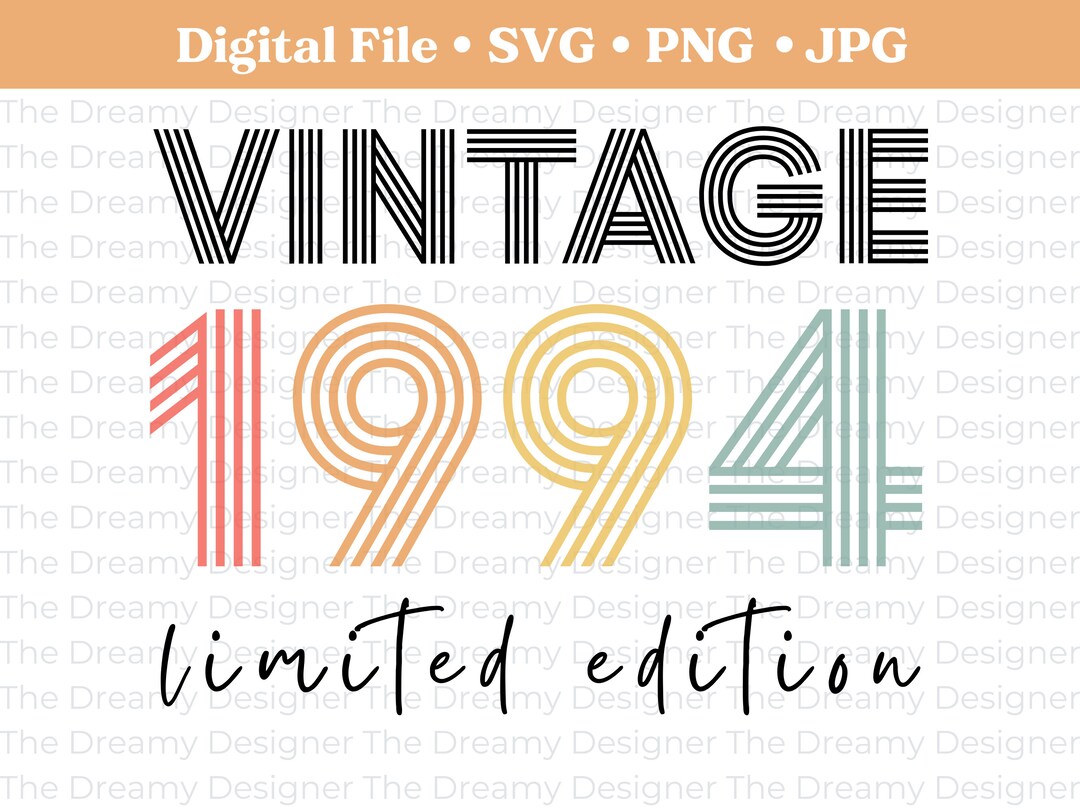 1994 Birthday SVG, 30th Birthday SVG, Vintage 1994 Limited Edition SVG ...