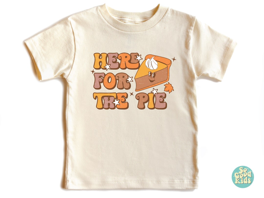 Thanksgiving Pie Shirt, Here for the Pumpkin Pie Shirt, Pumpkin Lover ...