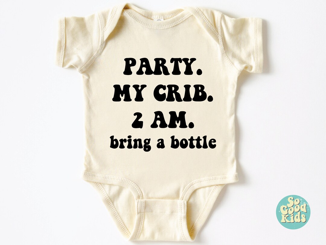 Party at My Crib 2 Am Bring a Bottle Baby Bodysuit, Merry Christmas ...