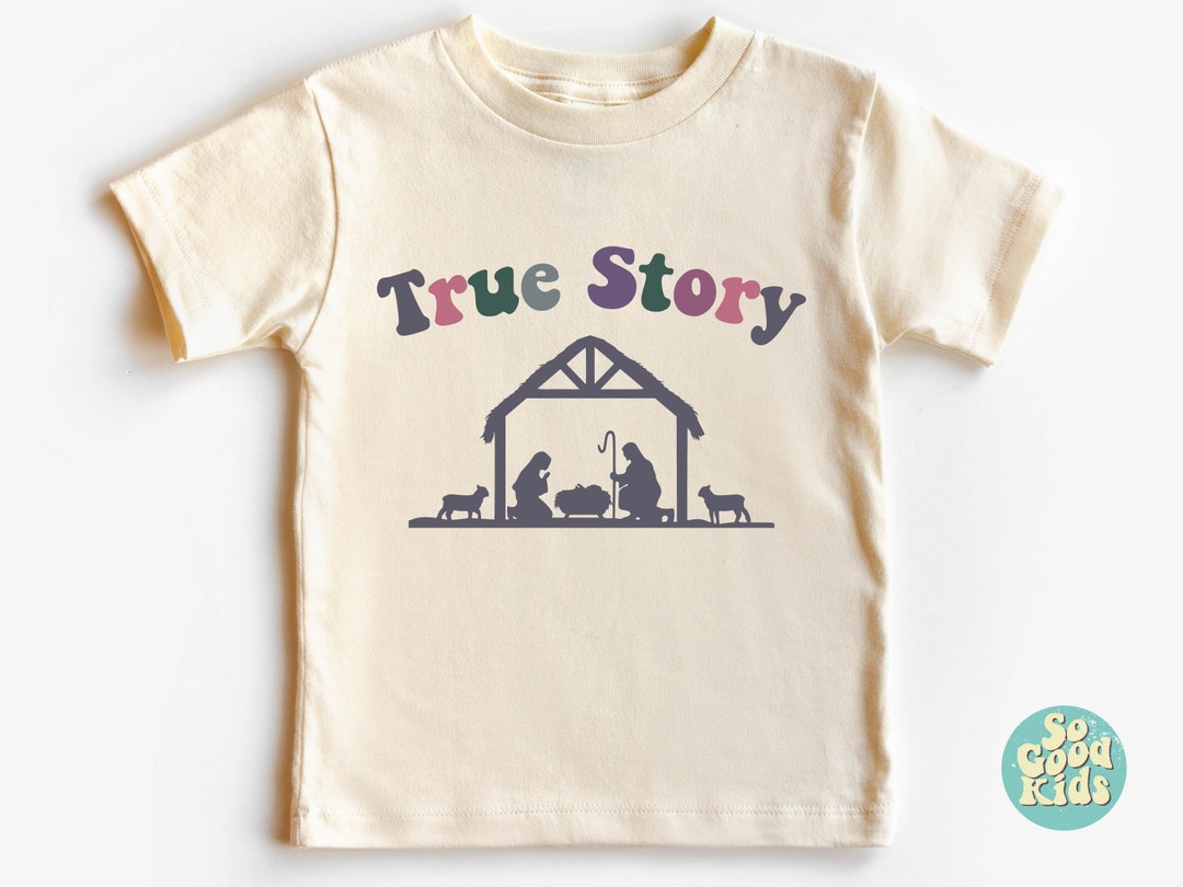 True Story Kids Shirt, True Story Baby Bodysuit, Jesus Toddler Shirt ...