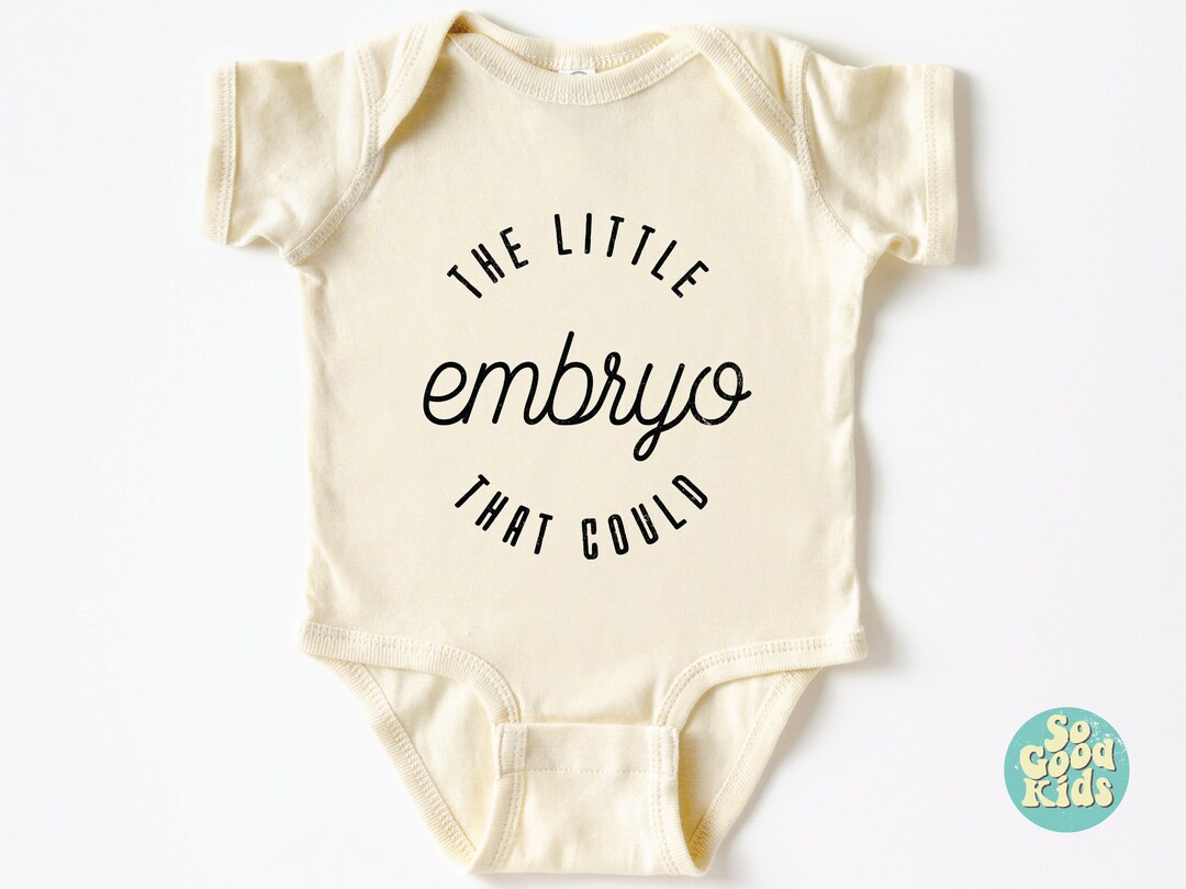 The Little Embryo That Could Shirt, Empowering Baby Bodysuits, Funny ...