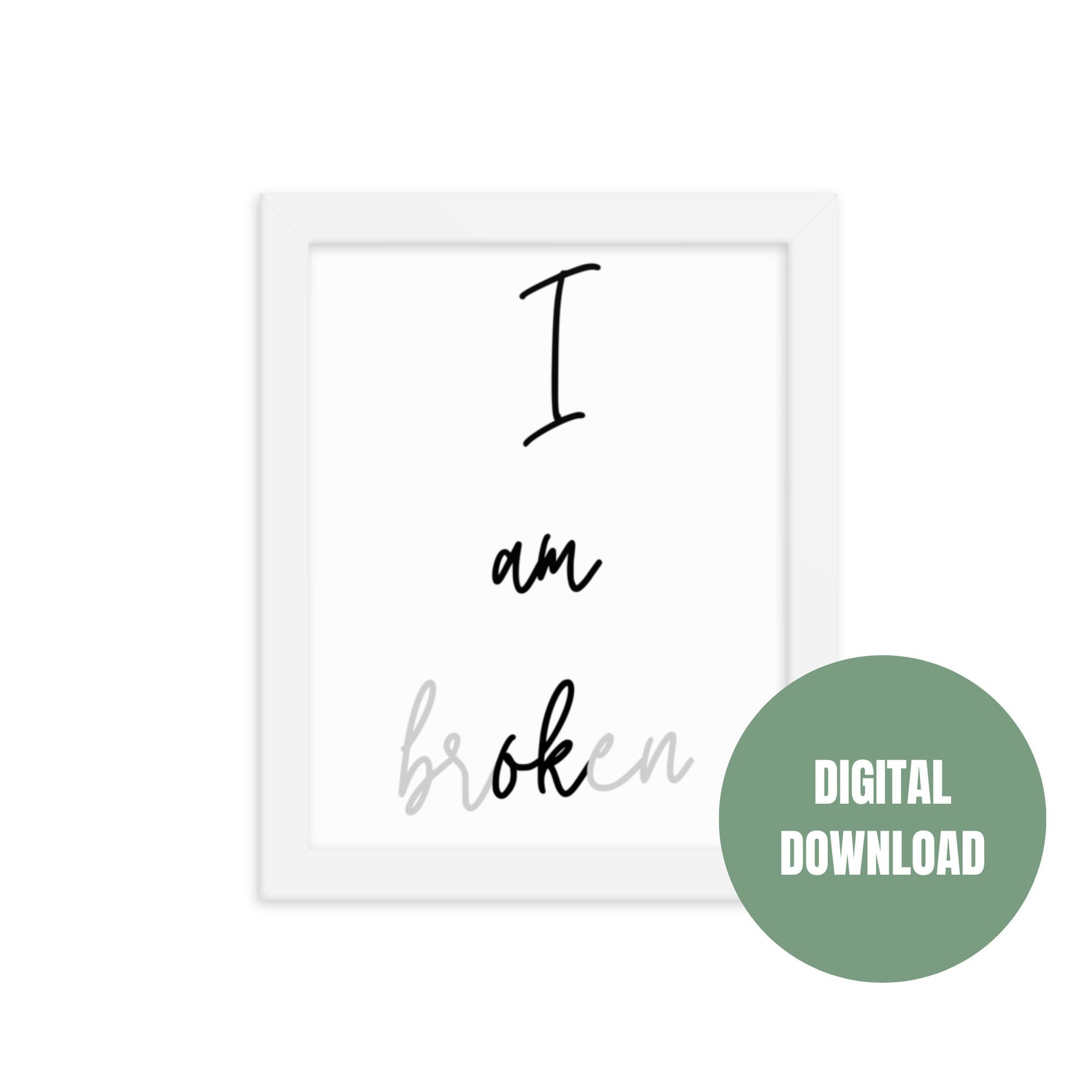 I Am Ok/broken Printable Word Art Inspirational Digital - Etsy