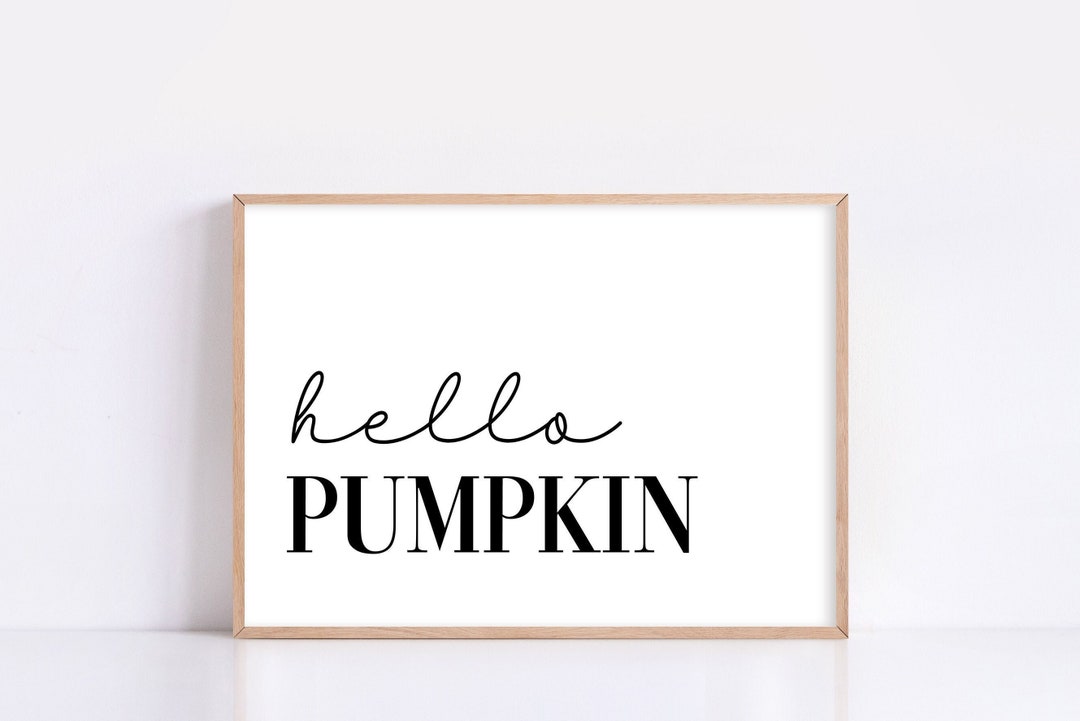 Hello Pumpkin Print, Fall Printable Art, Fall Sign Printable, Fall ...