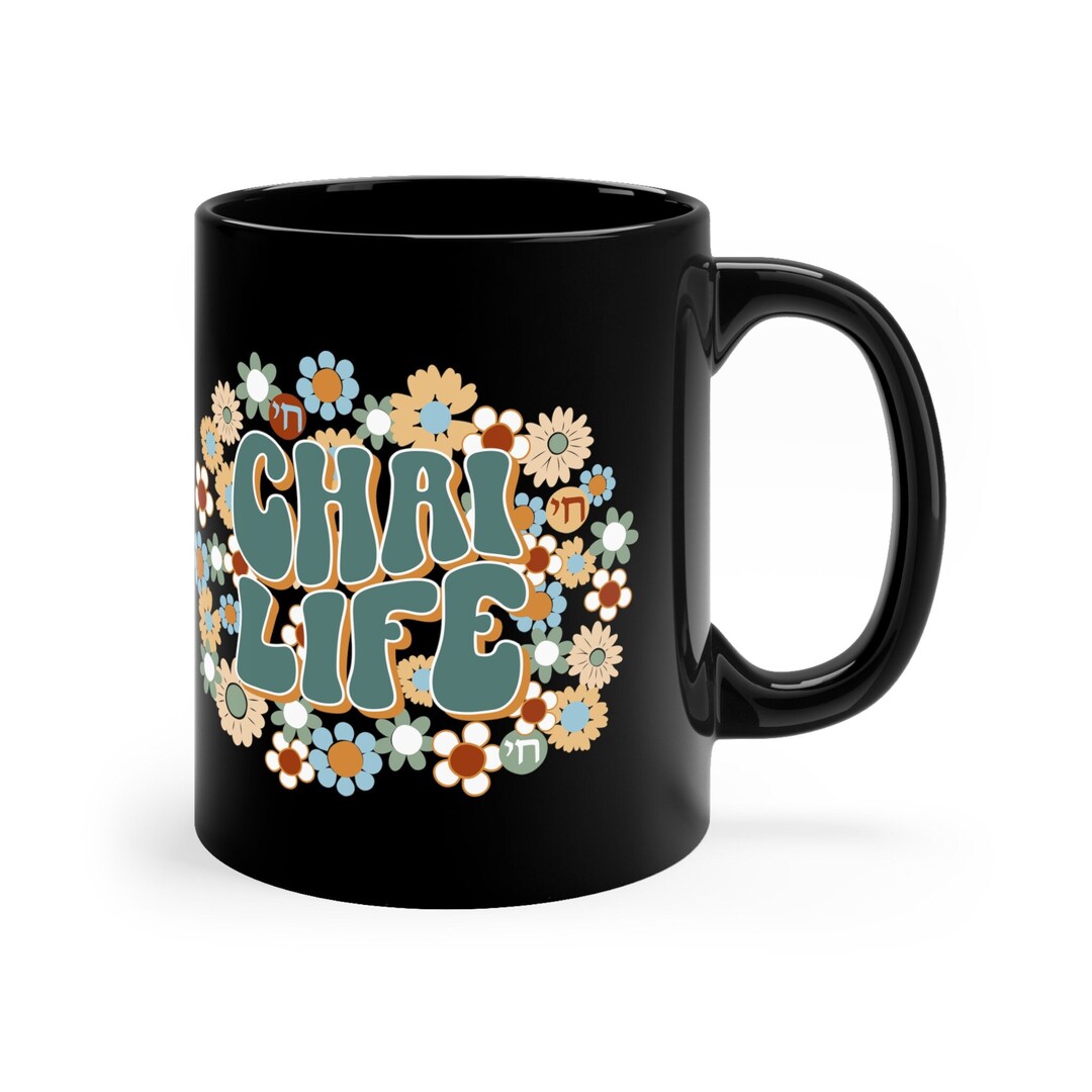 11 Oz Chai Life on Bed of Flowers Jewish Mug, Jewish Gift, Judaica ...