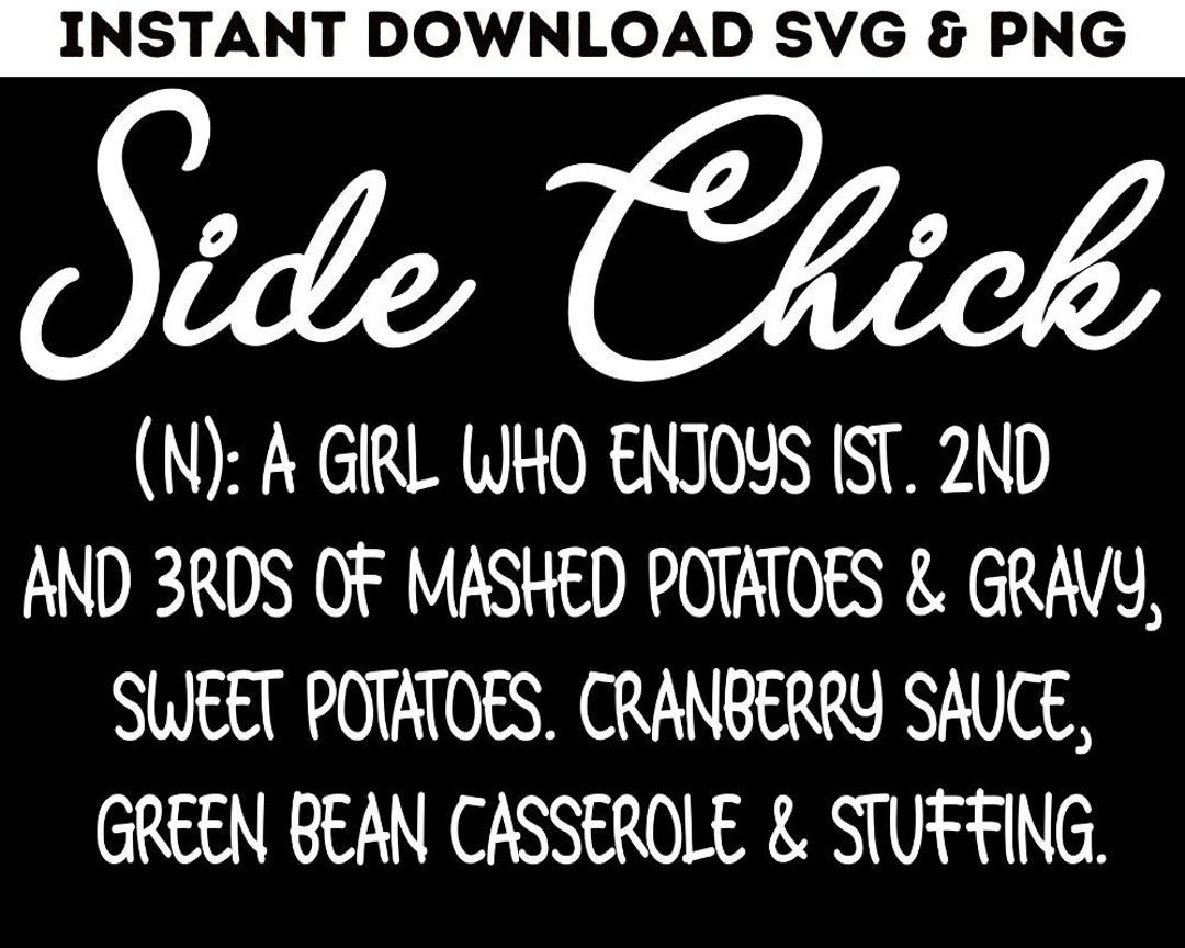 Side Chick Svg Png Side Chick Vector Clip Art Fun T For Etsy