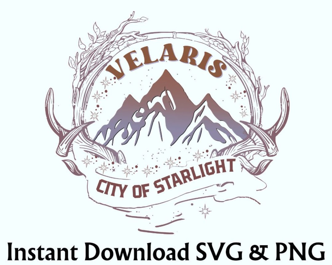 Acotar Velaris Svg Velaris Svg File Velaris Png Bookish Svg Book Lover ...