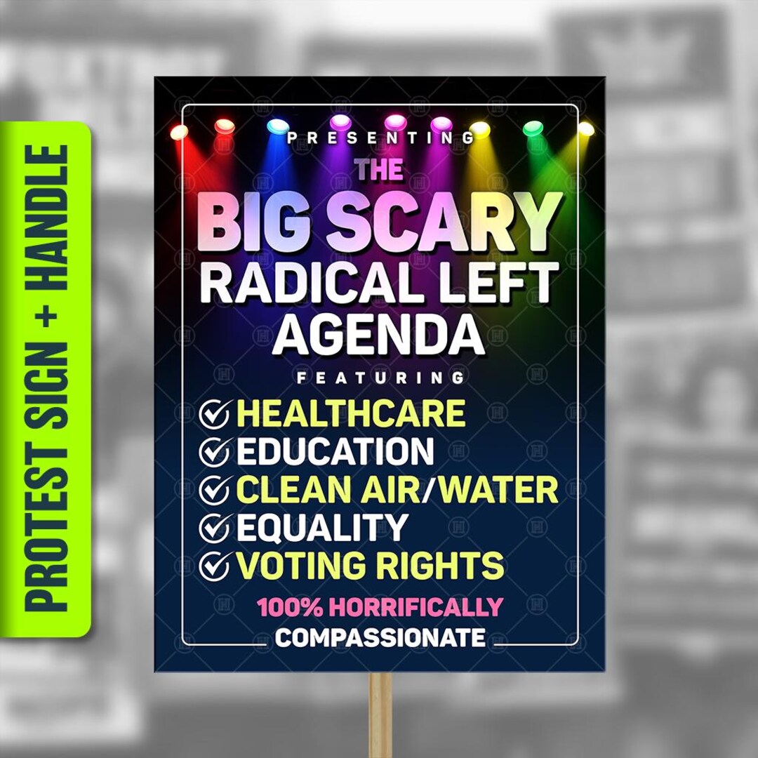 Big Scary Radical Left Agenda, No Kings Protest, Anti Trump Sign (18 X ...