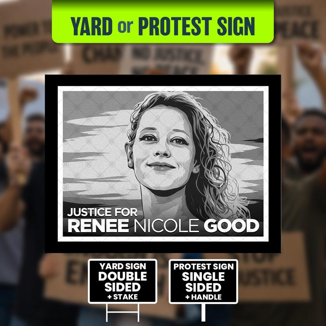Justice for Renee Nicole Good, Anti Trump Sign (24 X 18 Inch) - Etsy