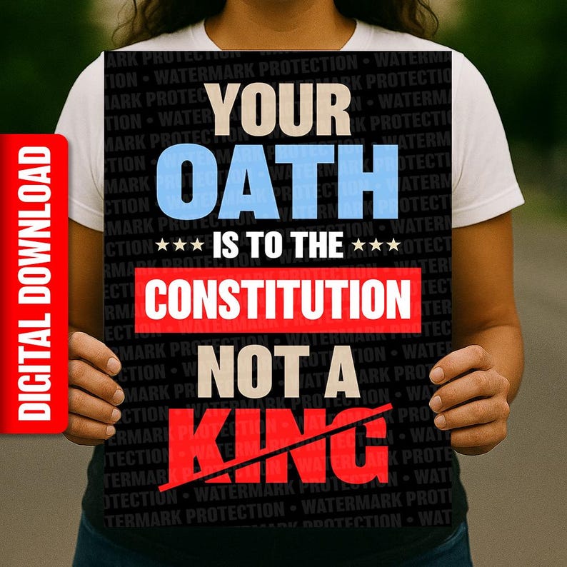 Your Oath is to the Constitution Not A King, Anti Trump Sign Printable ...