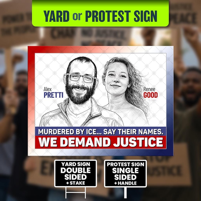 Alex Pretti Renee Good YARD or PROTEST Sign, ICE Protest, Anti-trump ...