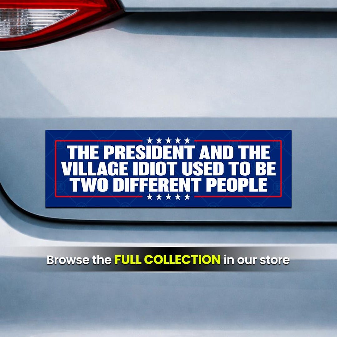 Village Idiot, Anti Trump Sticker or Magnet (10 X 3 Inch) - Etsy