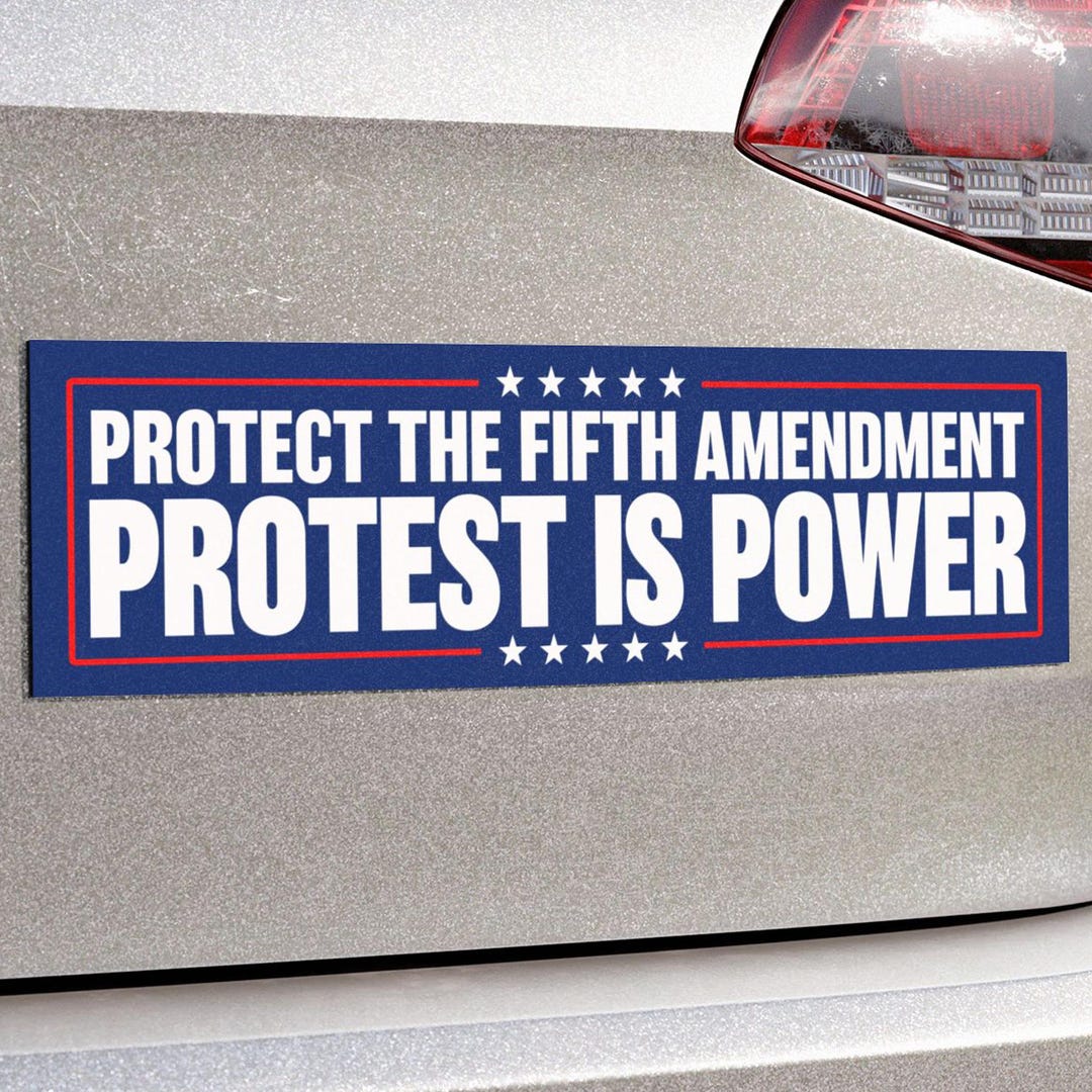 Protect the Fifth Amendment Protest is Power Bumper Sticker or Magnet ...