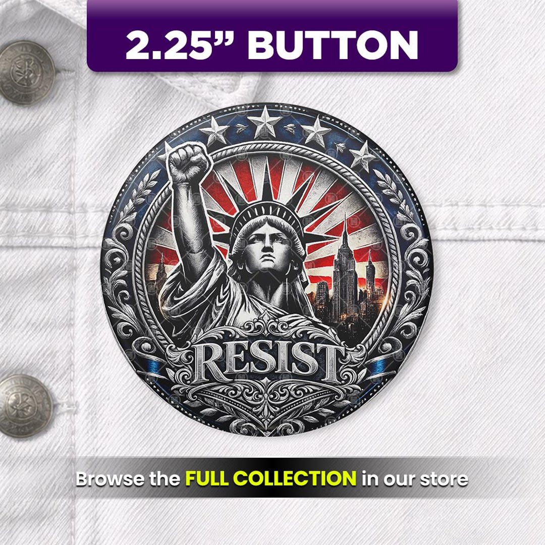 Statue of Liberty, Resist, Anti-trump Pin Back Badge, Political ...