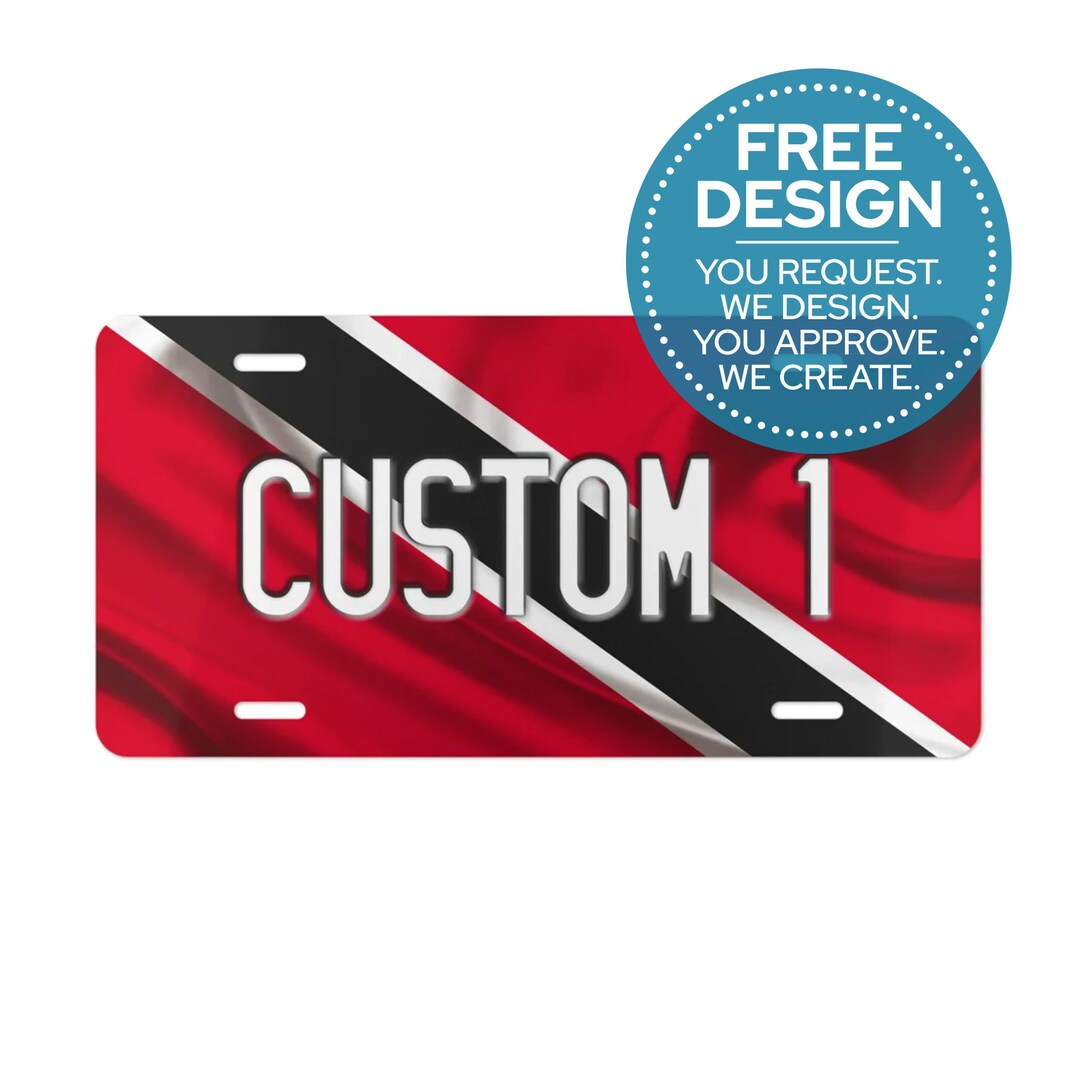 Trinidad Custom License Plates | FREE Design | All Flags Available ...