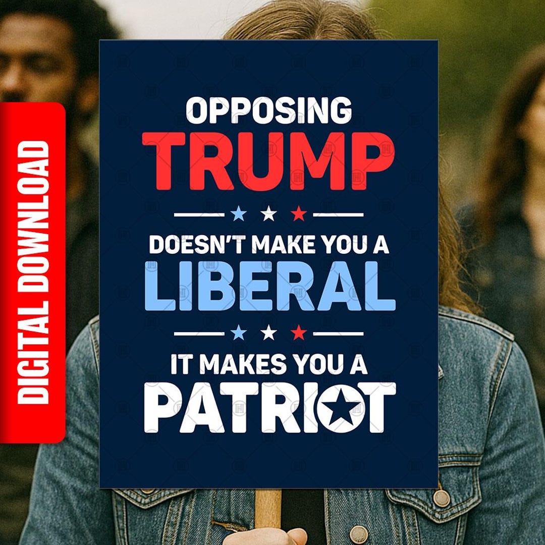 Makes You A Patriot, No Kings Protest, Anti Trump Sign Printable ...