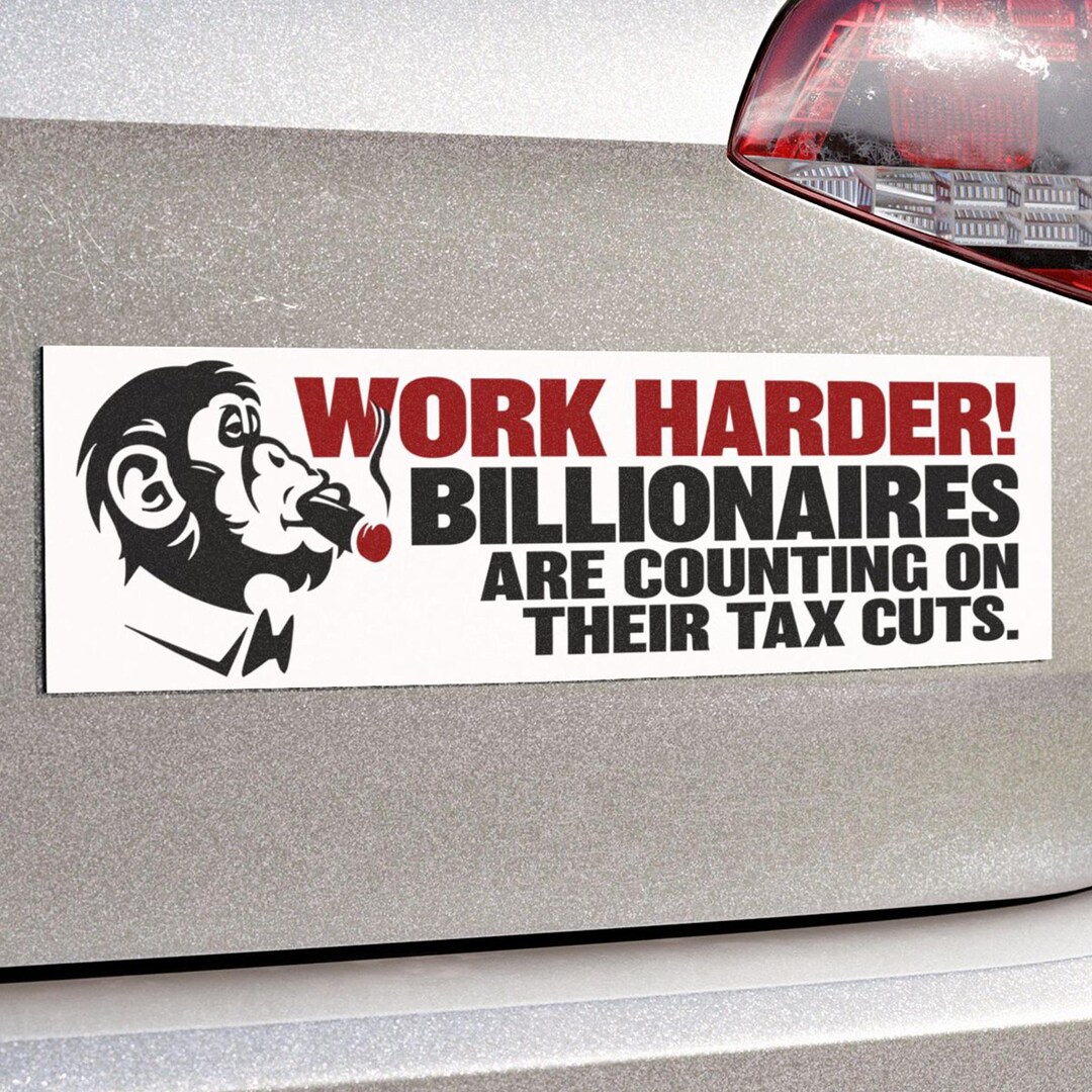 Work Harder Political Bumper Sticker or Car Magnet | Anti-trump, Anti ...
