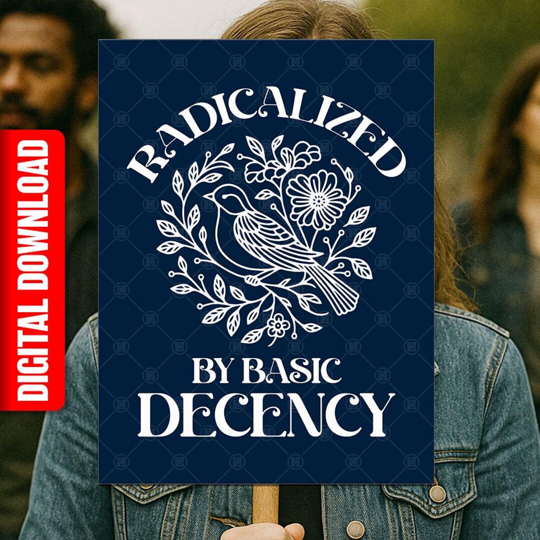 Anti-trump Radicalized by Basic Decency No Kings Sign INSTANT DOWNLOAD ...