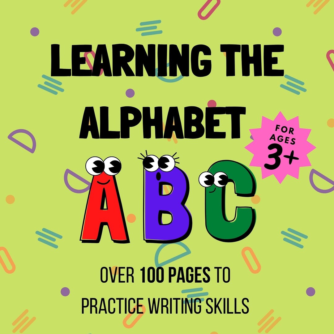 Learning the Alphabet, 100+ Pages to Practice Writing Skills, Ages 3 ...