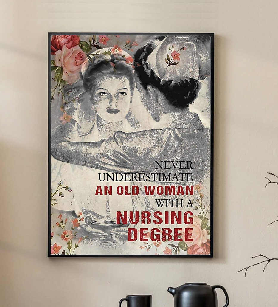 Vintage Nurse Never Underestimate an Old Woman With A Nursing Degree ...