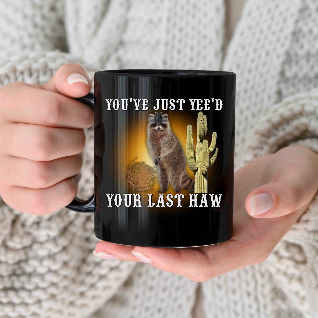 Funny Yeehaw Raccoon Coffee Mug for Goblincore Gen Z Raccoon Gifts for ...