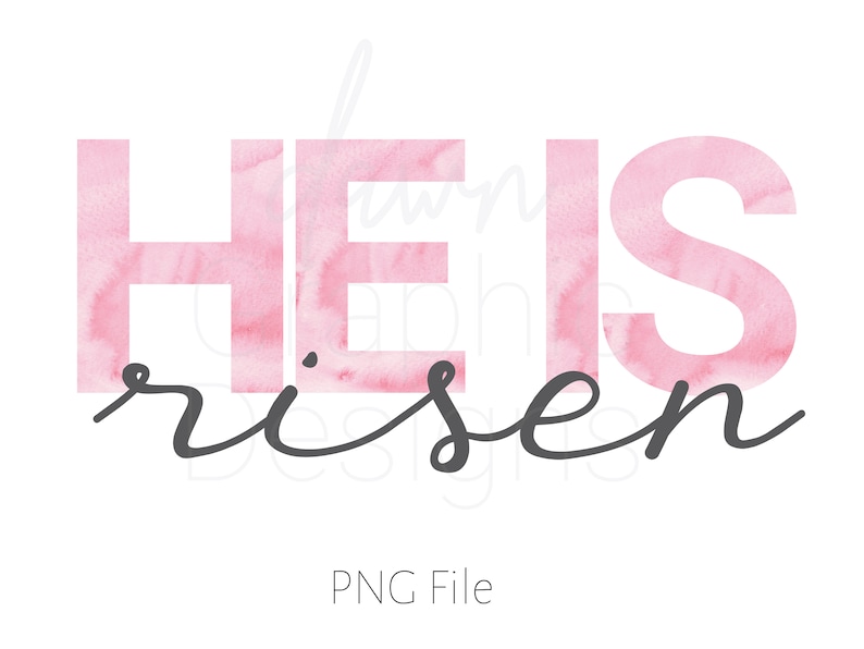 He is Risen PNG, Easter PNG, Watercolor Sublimation Design, Easter T ...