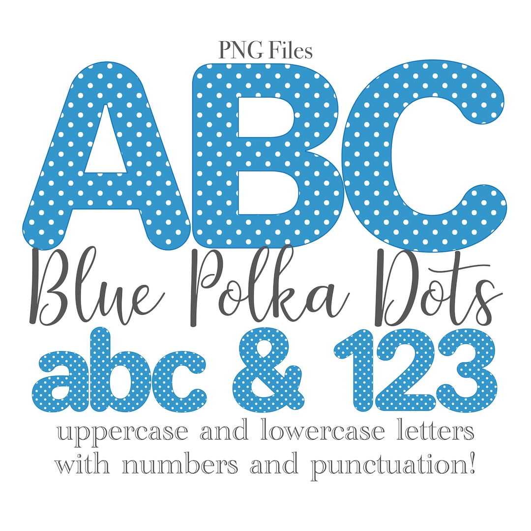 Blue Polka Dots Letters PNG, Polka Dot Lettering and Numbers, Sublimation Files, Blue Monogram ...