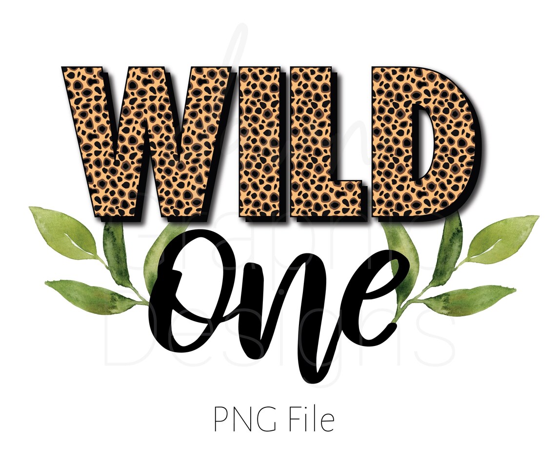 Wild One 1st Birthday Safari Jungle PNG, Watercolor Leaves, Wild One ...