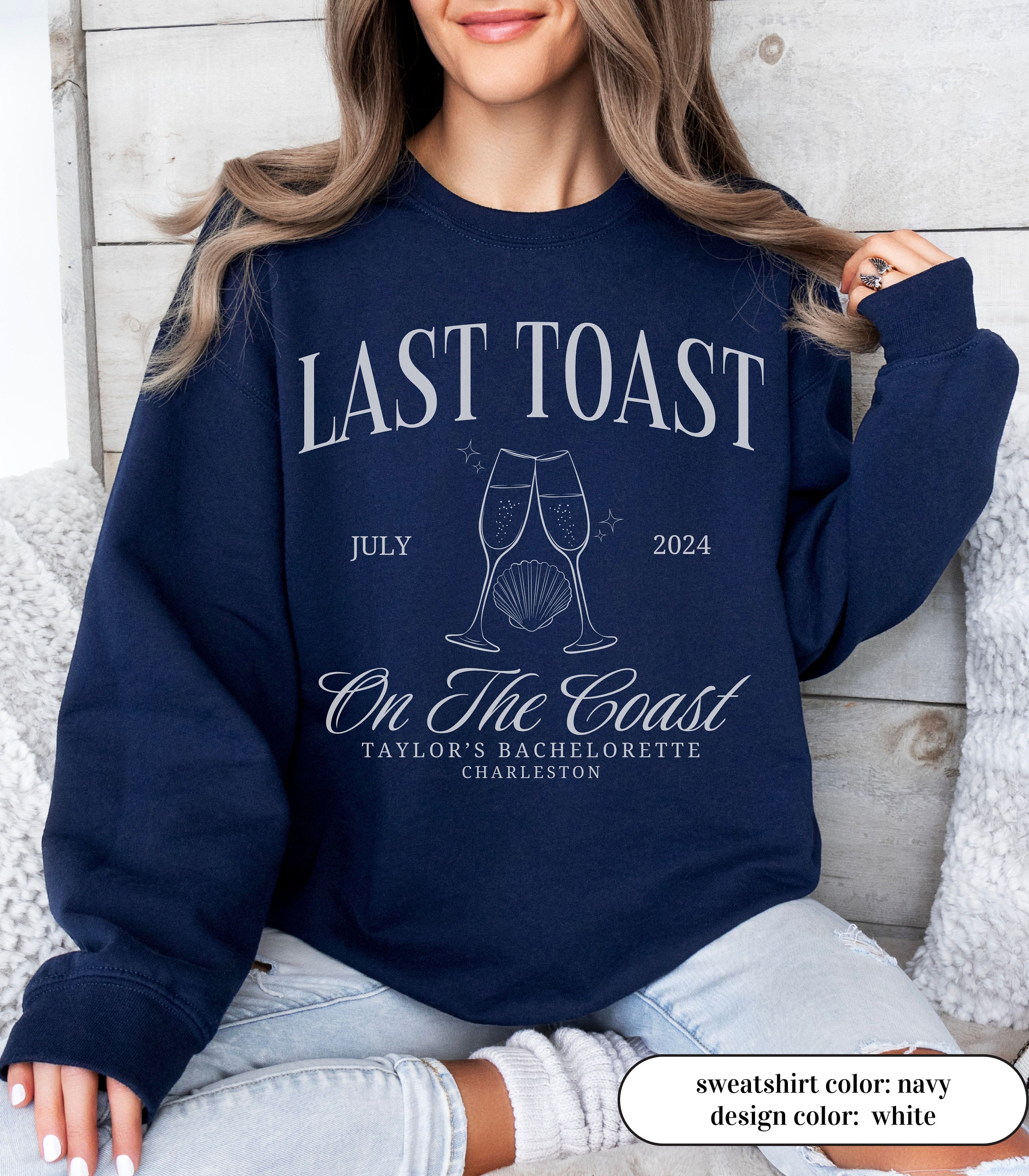 Last Toast on the Coast, Custom Beach Bachelorette Sweatshirts, Coastal ...