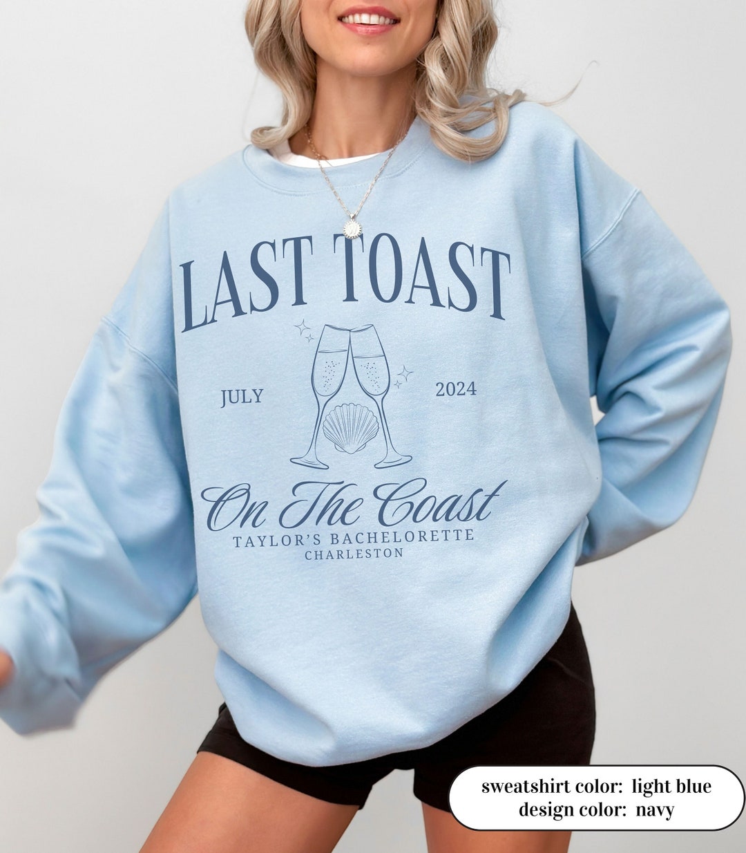 Last Toast on the Coast, Custom Beach Bachelorette Sweatshirts, Coastal ...