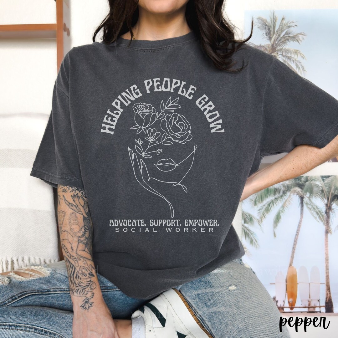 Comfort Colors Social Worker T Shirt, Helping People Grow Wildflower ...