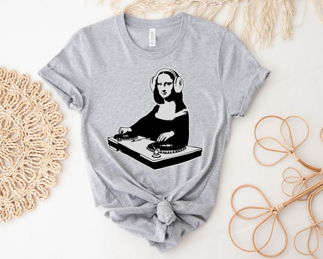 DJ Mona Lisa Shirt, Funny Mona Lisa T-shirt, Music Lover Tee - Etsy