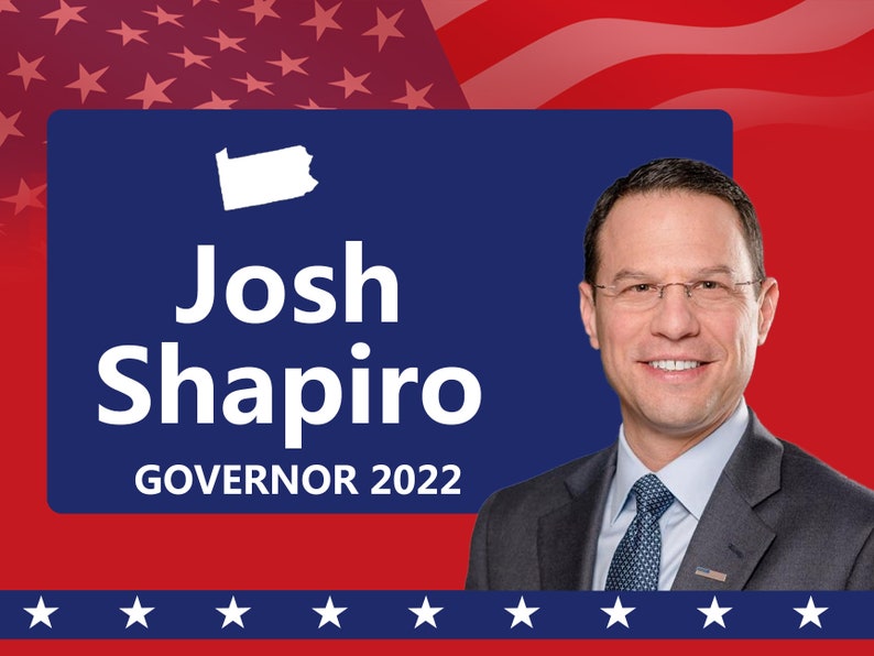 Josh Shapiro for Pennsylvania Governor 2022 Yard Sign - Etsy