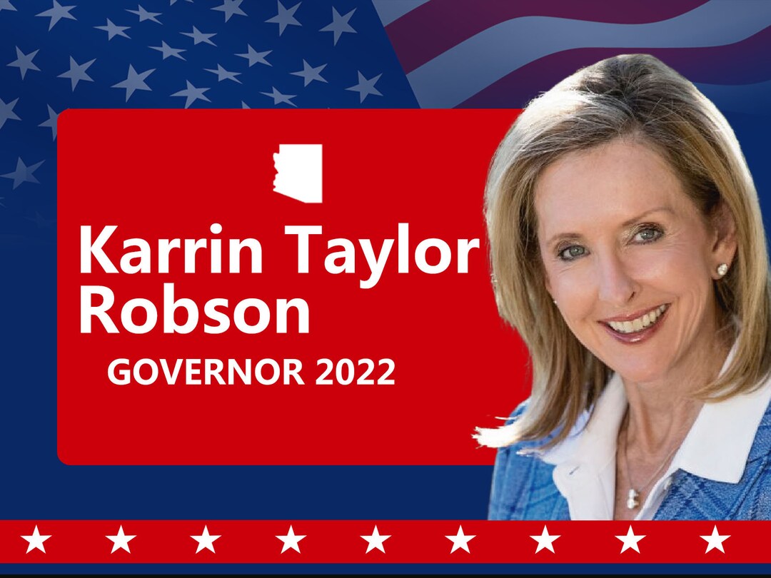 Karrin Taylor Robson for Arizona Governor 2022 Yard Sign - Etsy