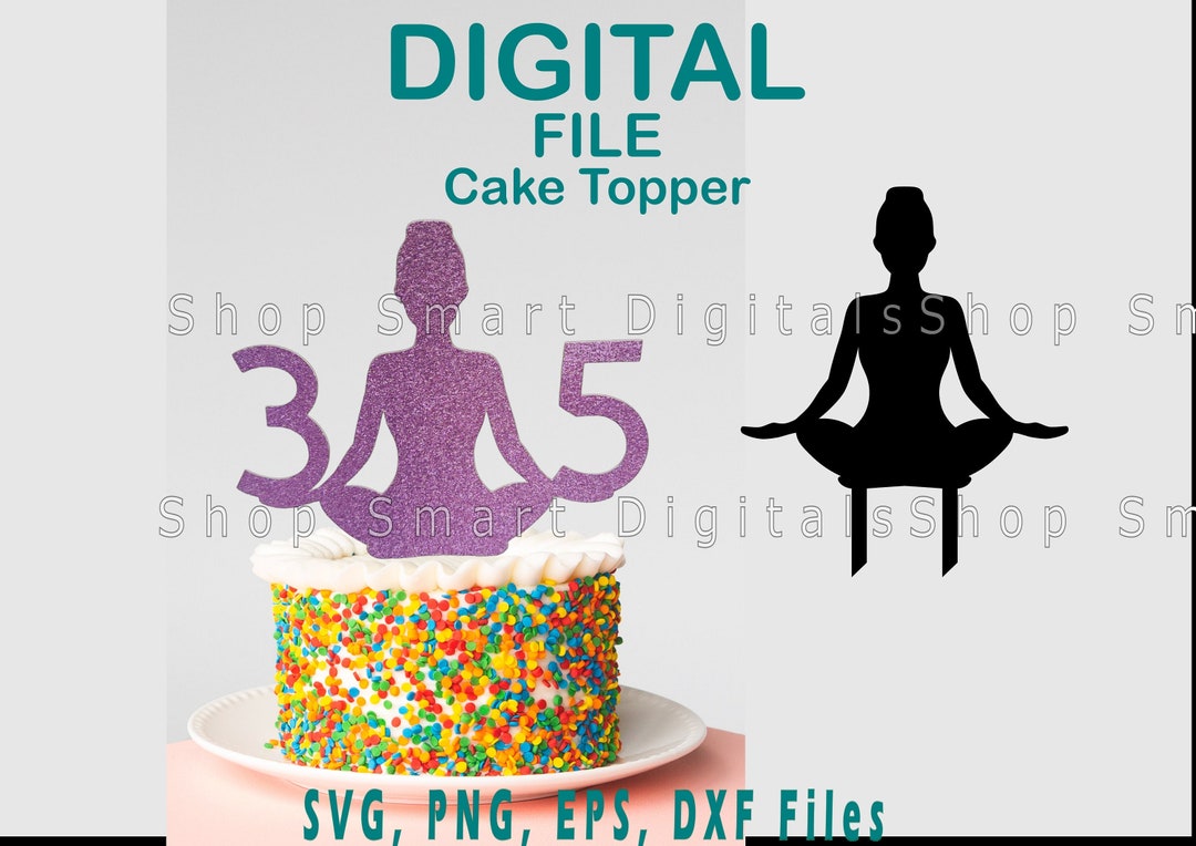 Yoga Girl Cake Topper Svg |namaste Adult Women Birthday Cake Topper Cut ...