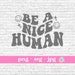 Be A Nice Human SVG | Trendy Svg, Preppy SVG, Cute Svg, Trendy Png ...
