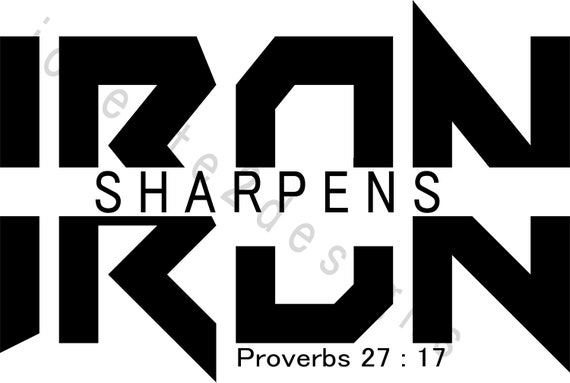 Iron Sharpens Iron Quote SVG Christian Svg Cricut Svg Religion - Etsy