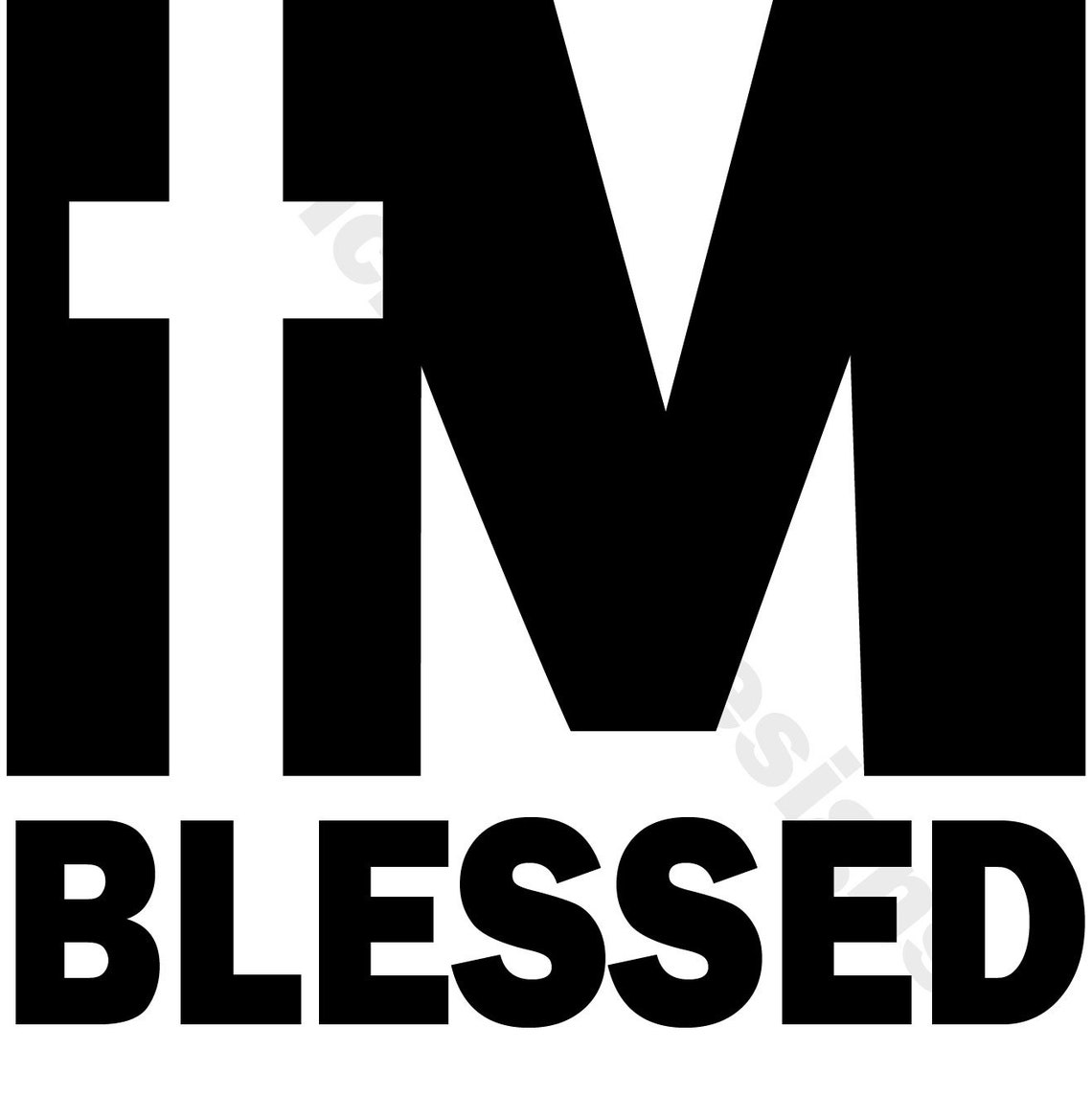I'M BLESSED SVG Digital Download Christian Svg Cricut - Etsy