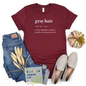 Gray Hair Definition Shirt for Gray Hair Woman Going Gray Silver Sister ...