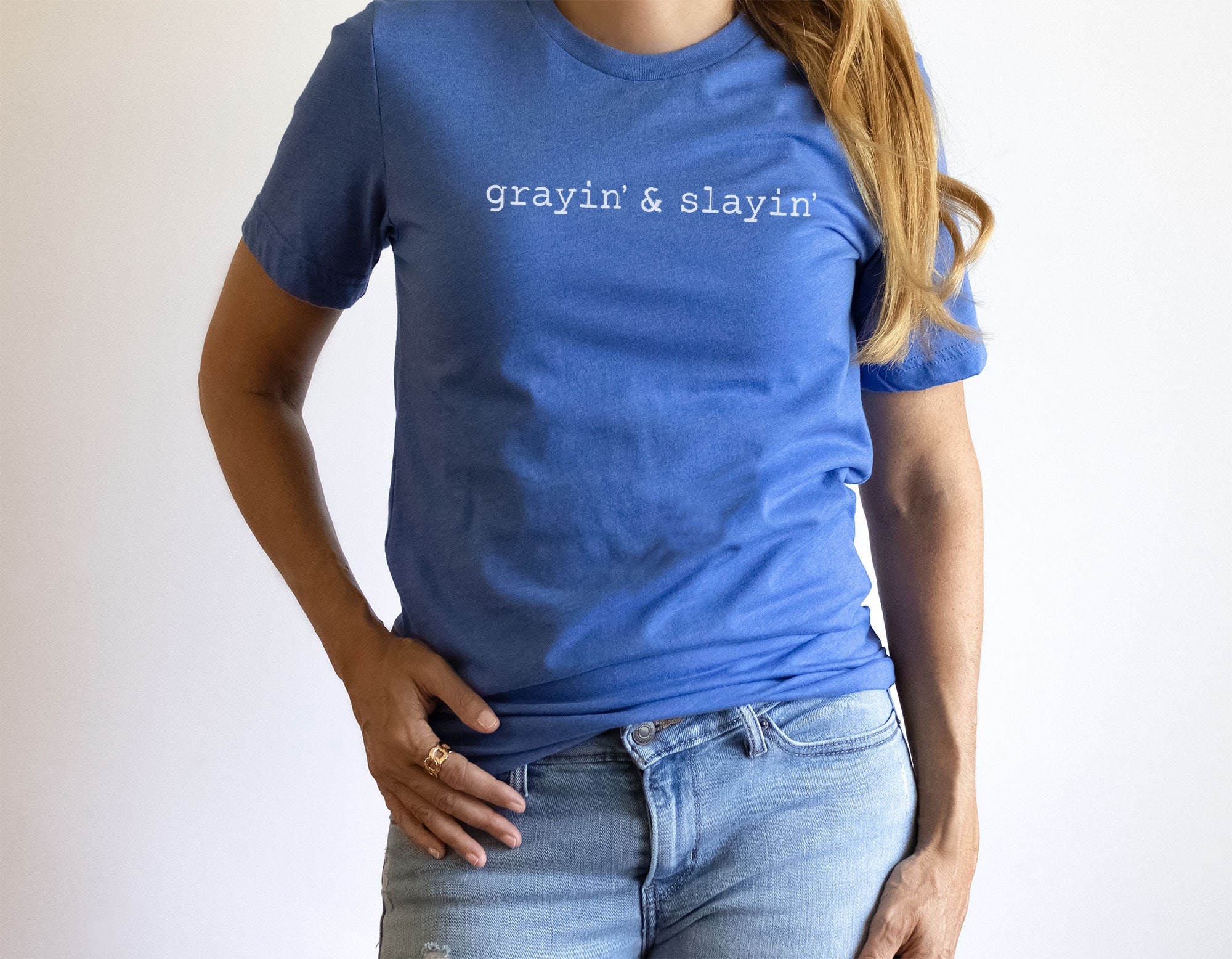 Grayin' & Slayin' Tee, Gray Hair Shirt, Silver Sister Going Gray, Gift ...