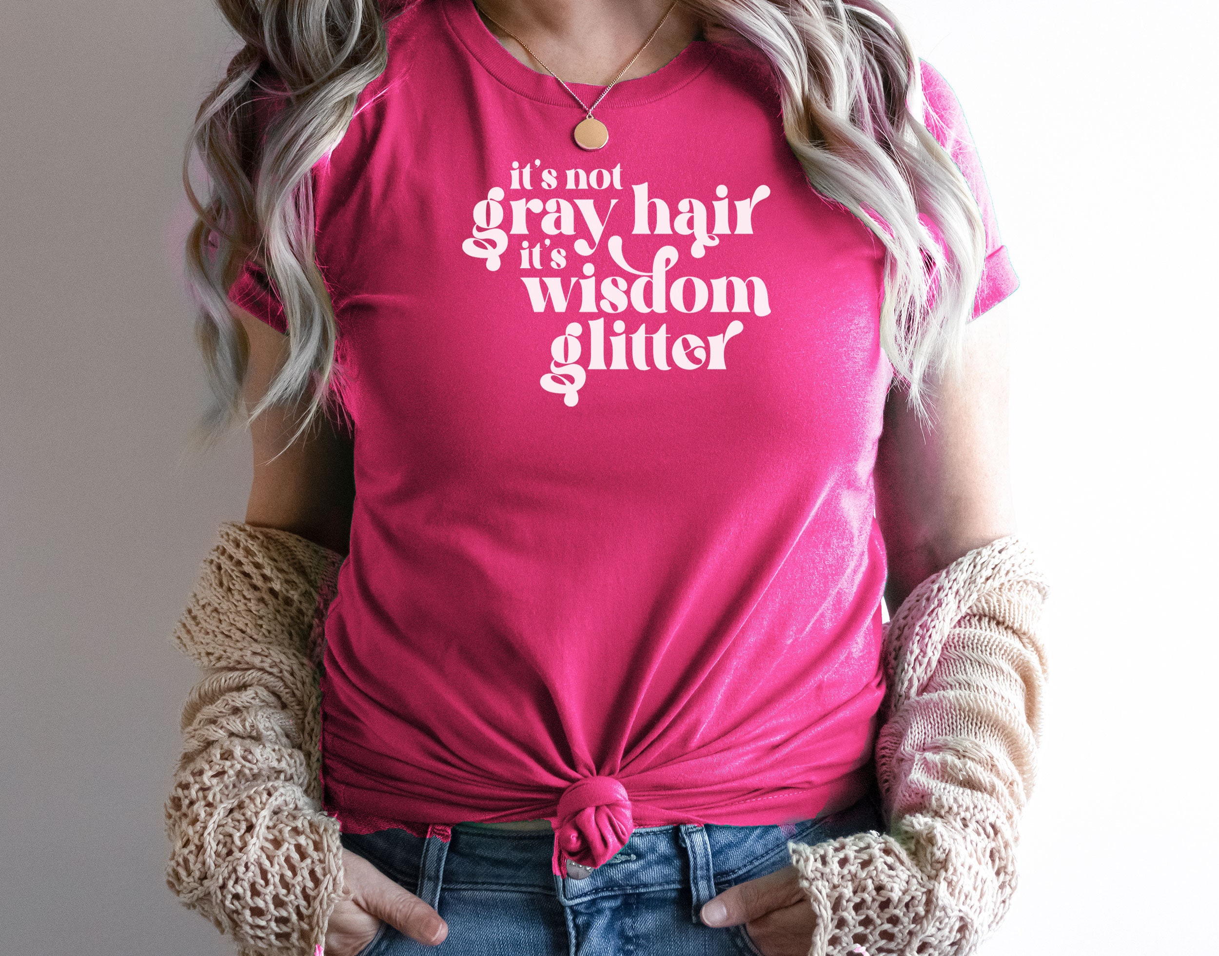 It's Not Gray Hair It's Wisdom Glitter T-shirt for Women With Gray Hair ...