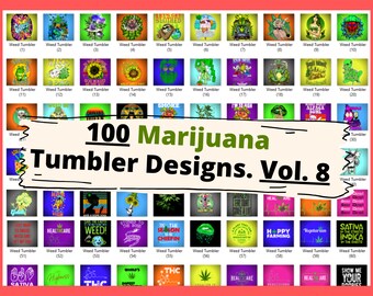 100 Weed Tumbler Designs Vol. 8 Cannabis Sublimation 420 - Etsy