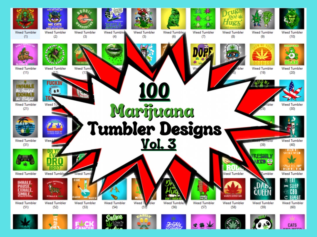 100 Weed Tumbler Designs Vol. 3 Cannabis Sublimation 420 Pngs Tumbler ...