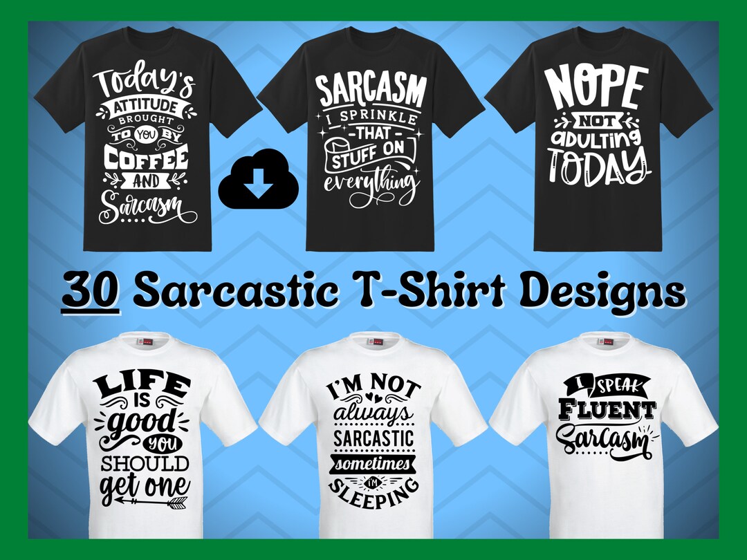 30 Sarcastic / Funny T-shirt Designs - PNG - SVG - DXF - Transparent ...
